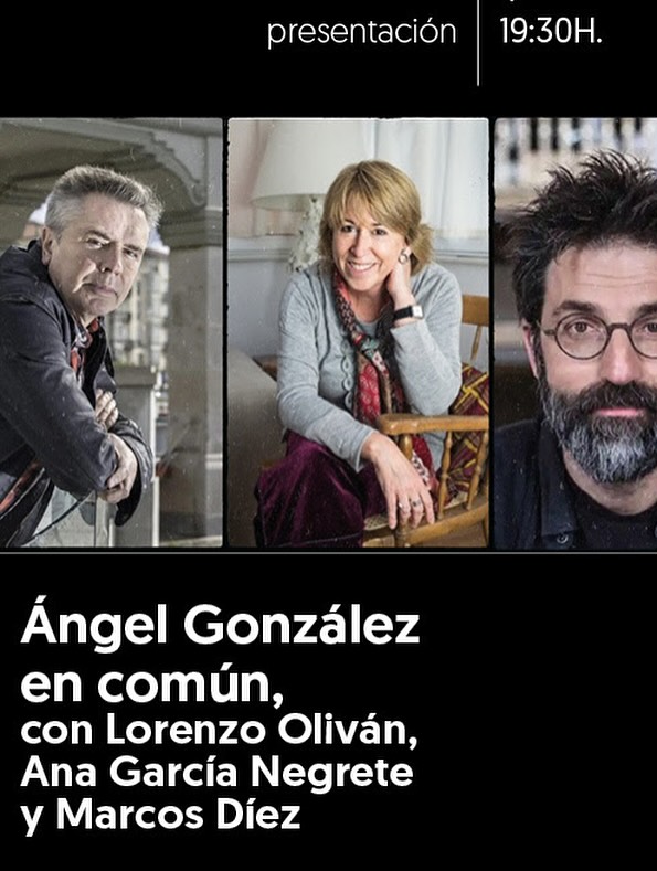 Ángel González en común, con Lorenzo Oliván, Ana García Negrete y ...